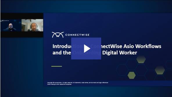Introduction to ConnectWise Asio Workflows and the Onboarding Digital ...